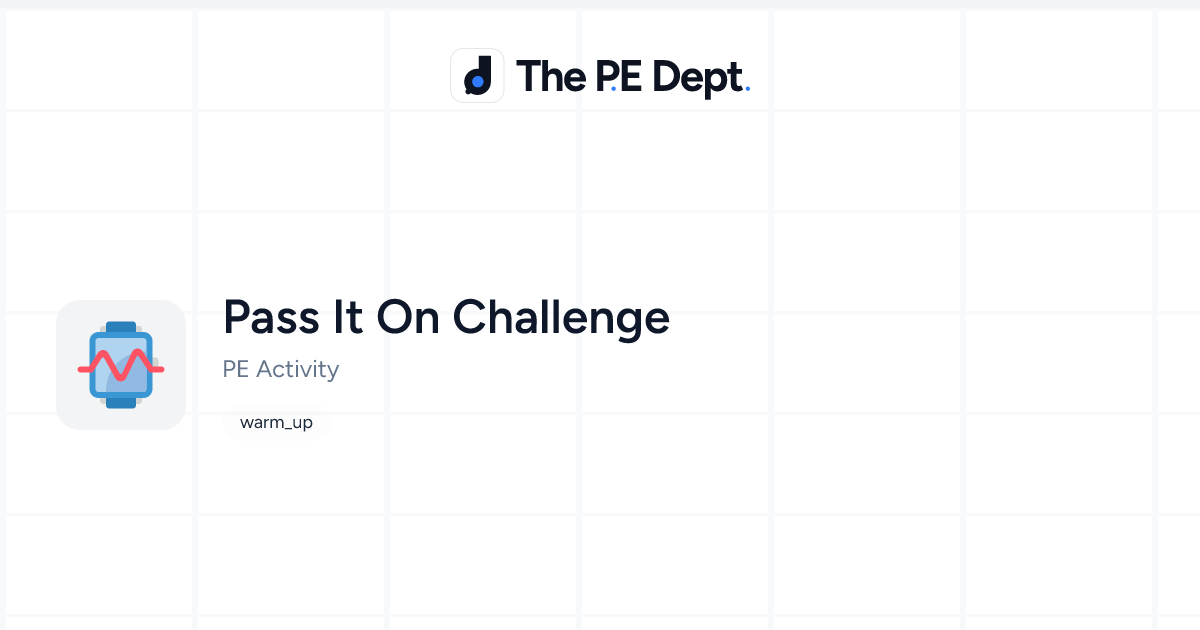Pass It On Challenge Activity | The PE Dept