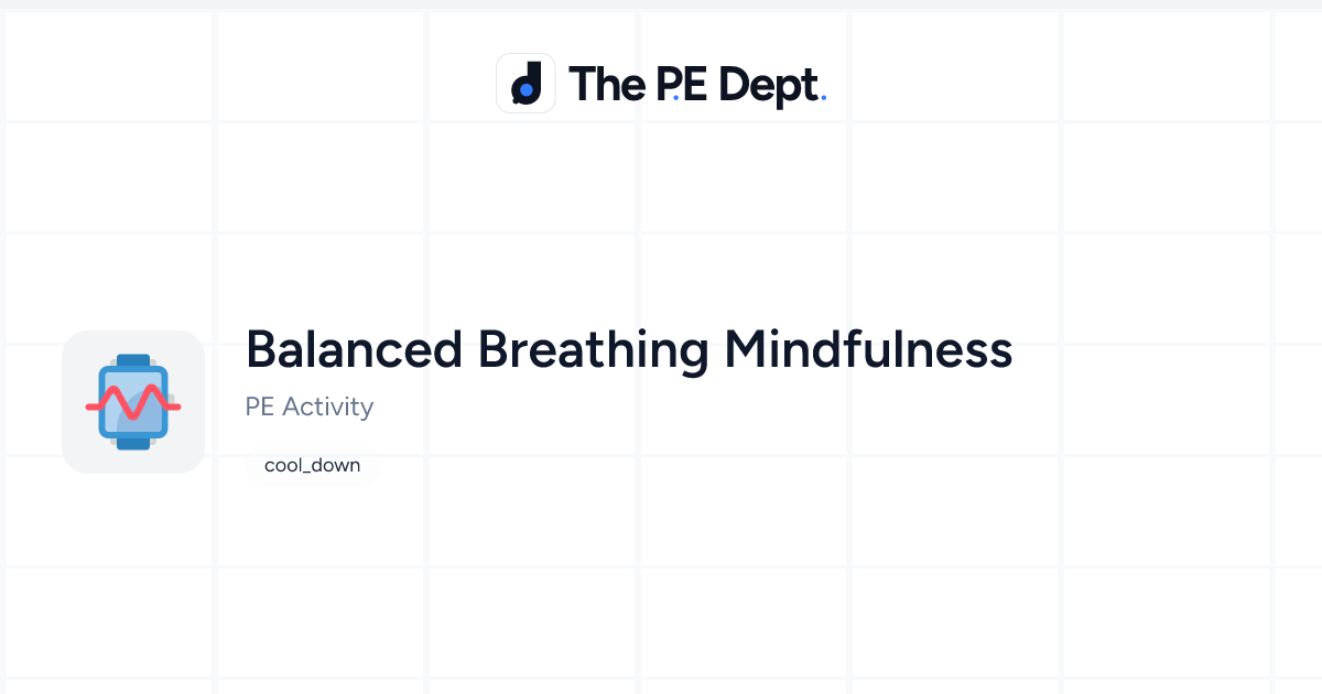 Balanced Breathing Mindfulness Activity | The PE Dept