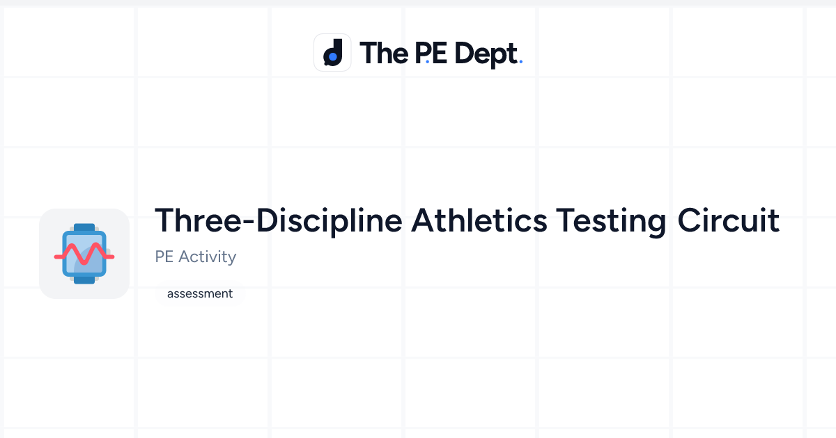 Three-Discipline Athletics Testing Circuit | The PE Dept