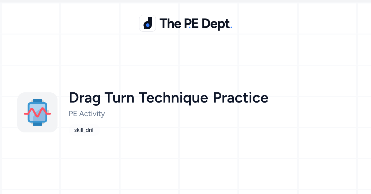 Drag Turn Technique Practice Activity | The PE Dept