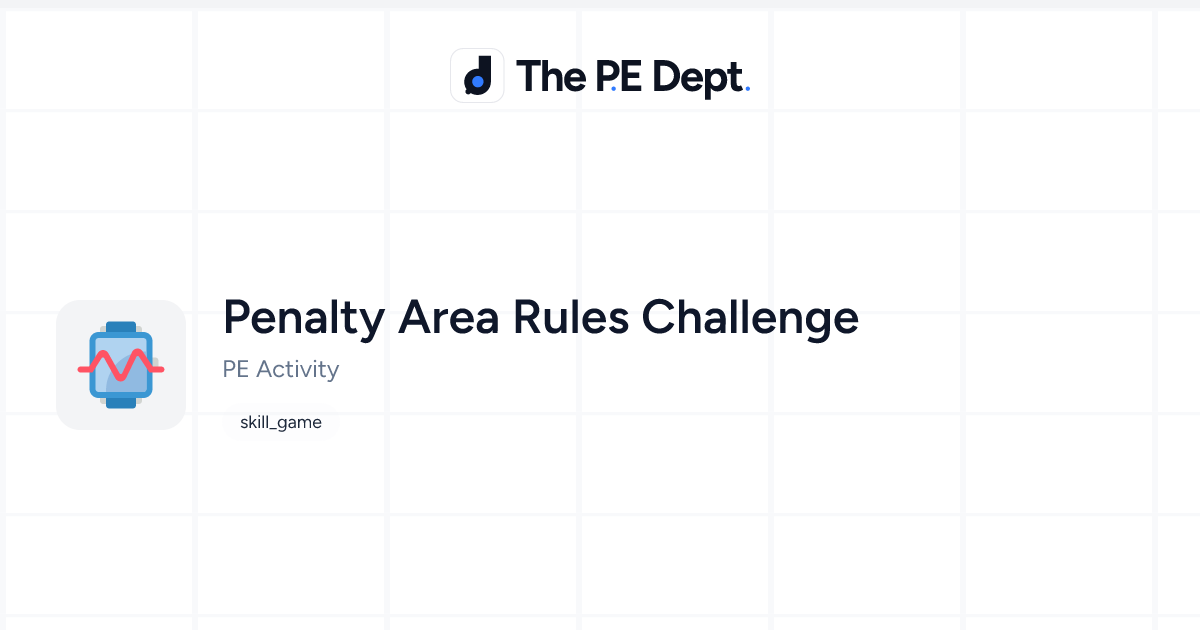 Penalty Area Rules Challenge Activity | The PE Dept