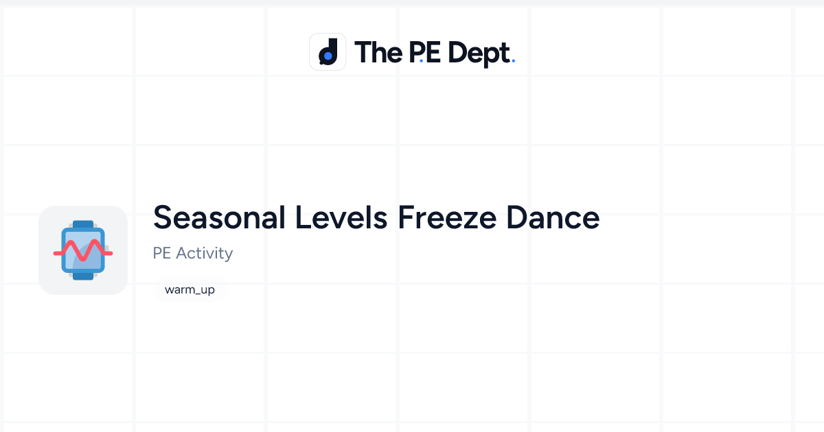 Seasonal Levels Freeze Dance Activity | The PE Dept